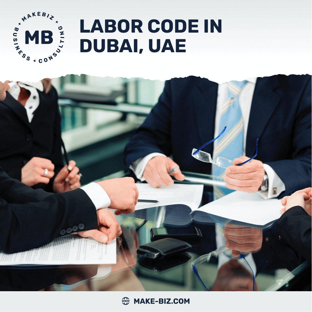 Labor Code in Dubai, UAE - Makebiz