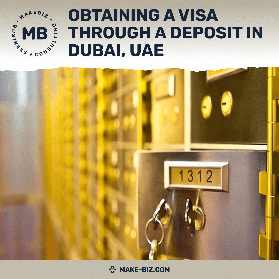 Obtaining a visa through a deposit in Dubai, UAE - Makebiz