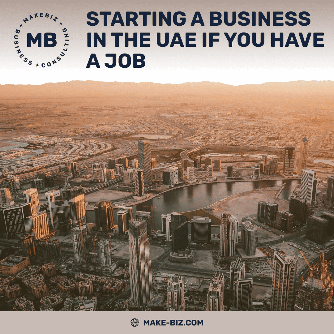 Opening a business in Dubai, UAE if you have an official job - Makebiz